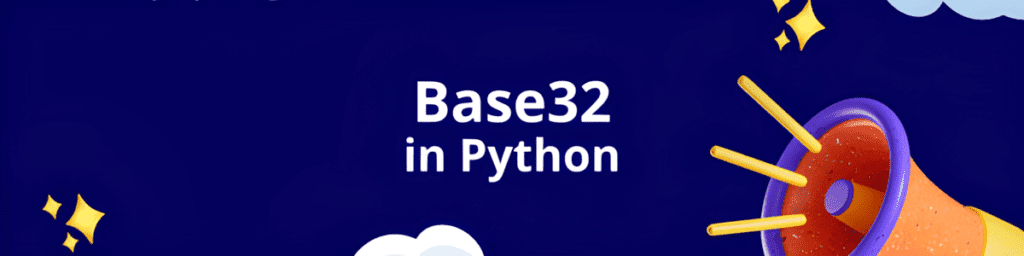 Base32 in Python: How to Encode & Decode - Base32Encode